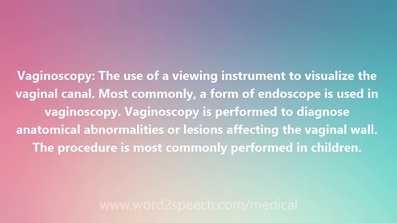 Vaginoscopy - Medical Definition and Pronunciation - YouTube