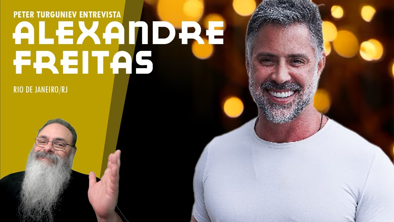 PETER TURGUNIEV entrevista ALEXANDRE FREITAS (Rio de Janeiro/RJ) - YouTube