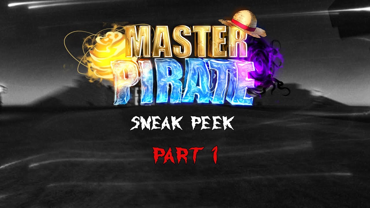 Master pirate | Sneak peek trailer part 1 Update3 - YouTube