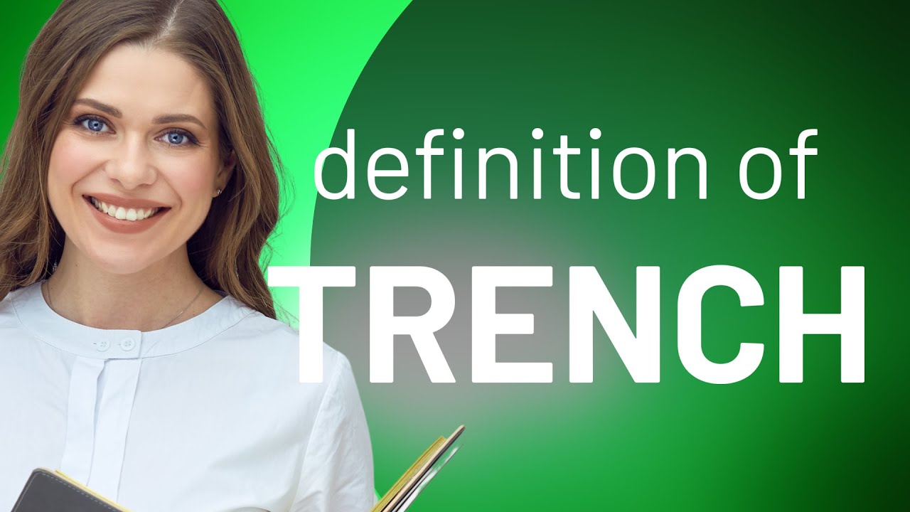 Trench | meaning of TRENCH - YouTube