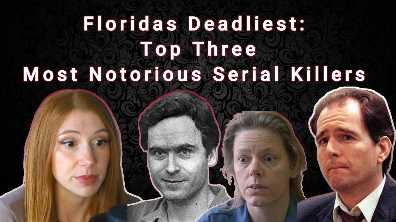 Florida's Deadliest : Top Three Most Notorious Serial Killers - YouTube