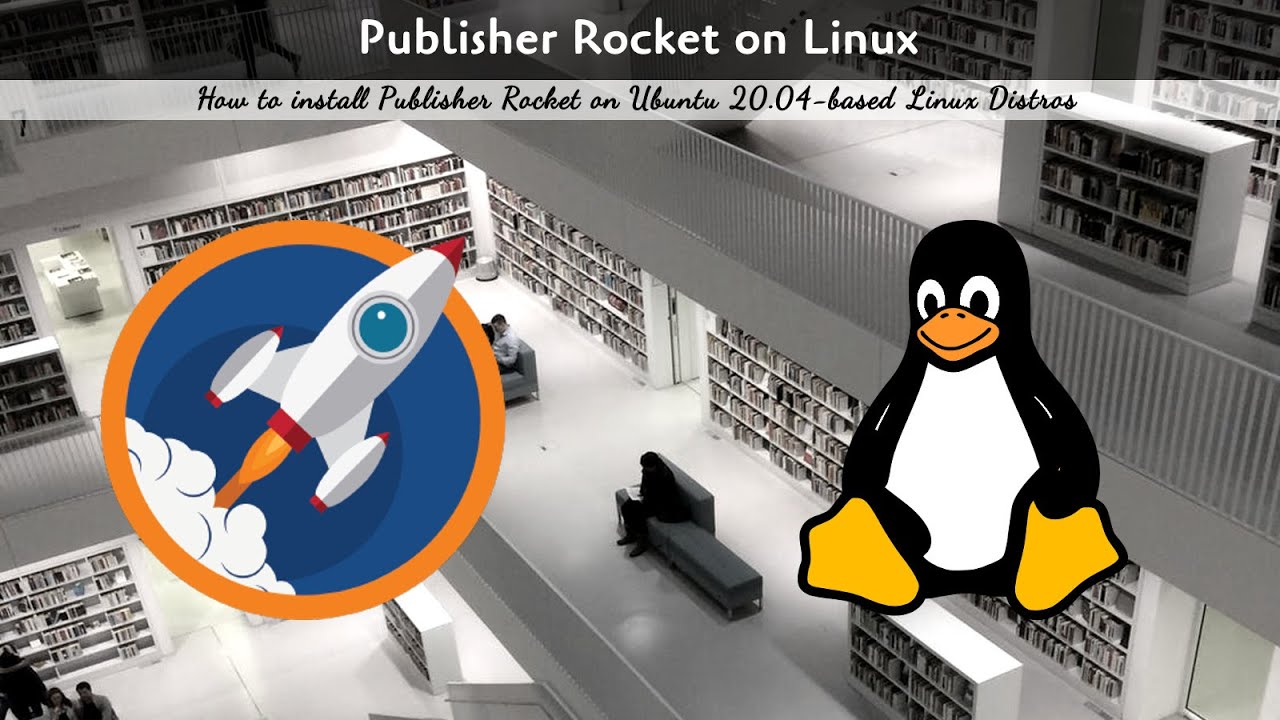 Installing Publisher Rocket on Linux - YouTube