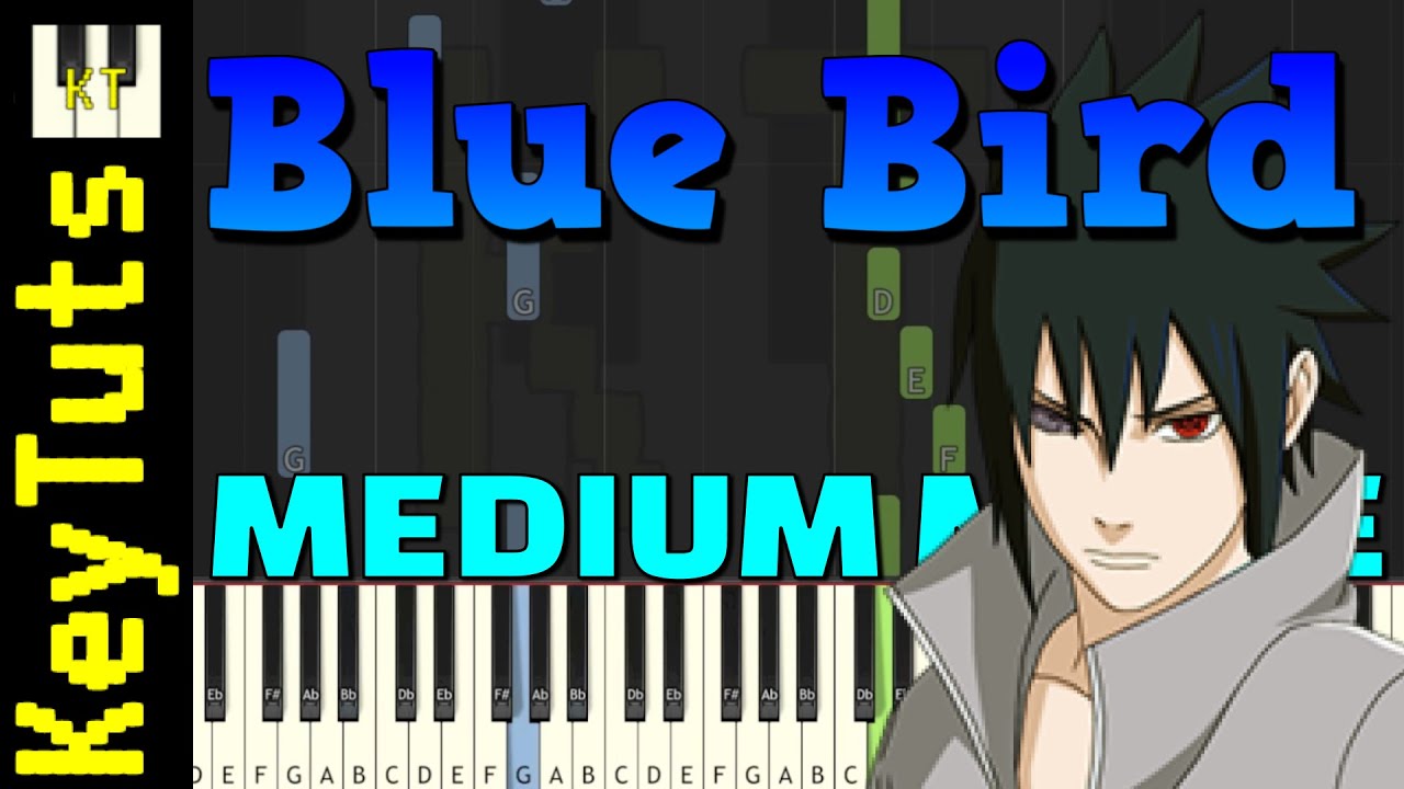 Blue Bird [Naruto Shippuden Opening 3] - Medium Mode [Piano Tutorial ...