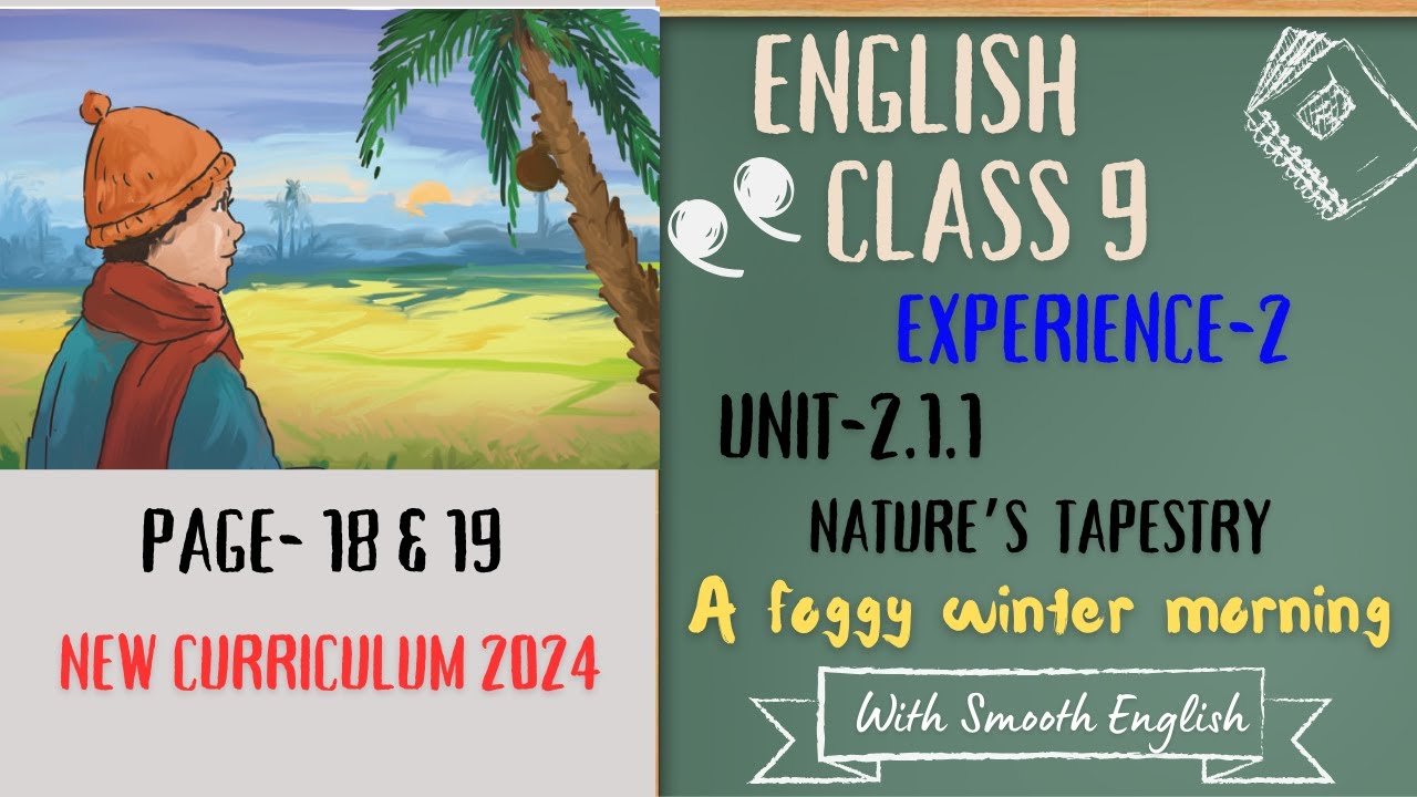 Class 9 English Nature’s Tapestry Unit 2.1.1, Page 18, A Foggy Winter ...
