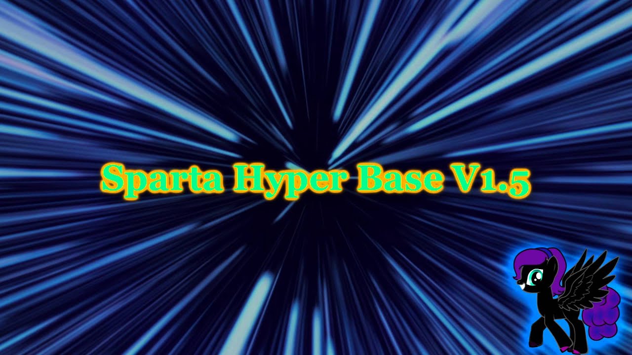 Sparta Hyper Base V1.5 (-Reupload-) - YouTube