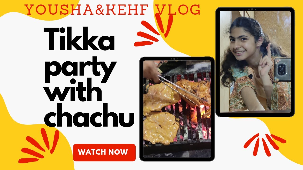 Tikka Party🍖with Chachu💖| Dawat 🎁 | GolGappon Ki Tabbahi😍| Chicken BBQ ...