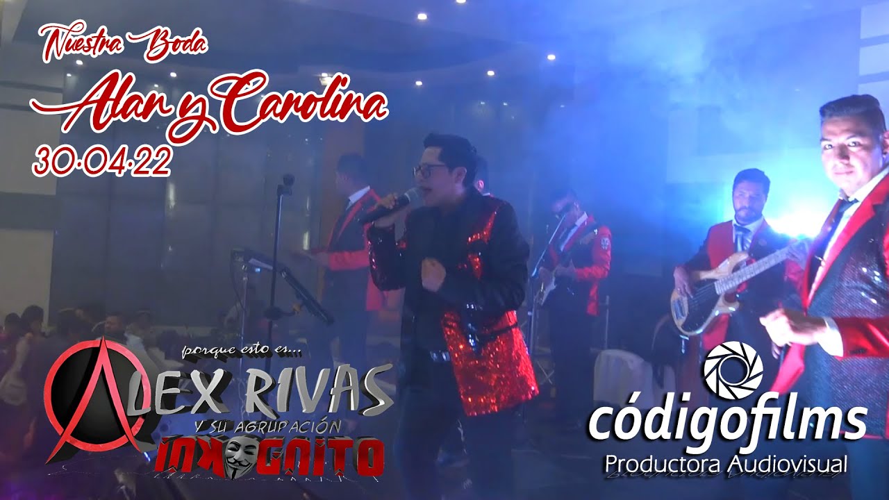 ALEX RIVAS y su agrupación Inkógnito │En Vivo│Boda de Alan y Carolina ...