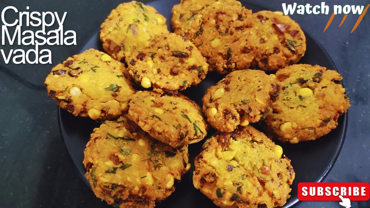 Masala Vada| Crispy Masala Vadai | Paruppu Vadai | kadle bele vada ...