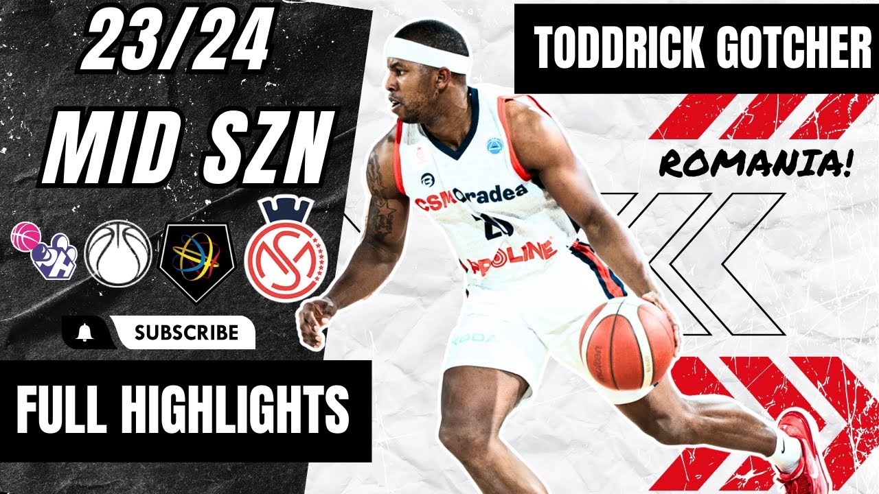 Toddrick Gotcher Highlights 2023/24 || Romania National League || CSM ...