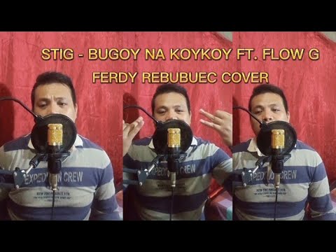 Stig - Bugoy Na Koykoy ft. Flow G (Ferdy Rebubuec Cover) - YouTube