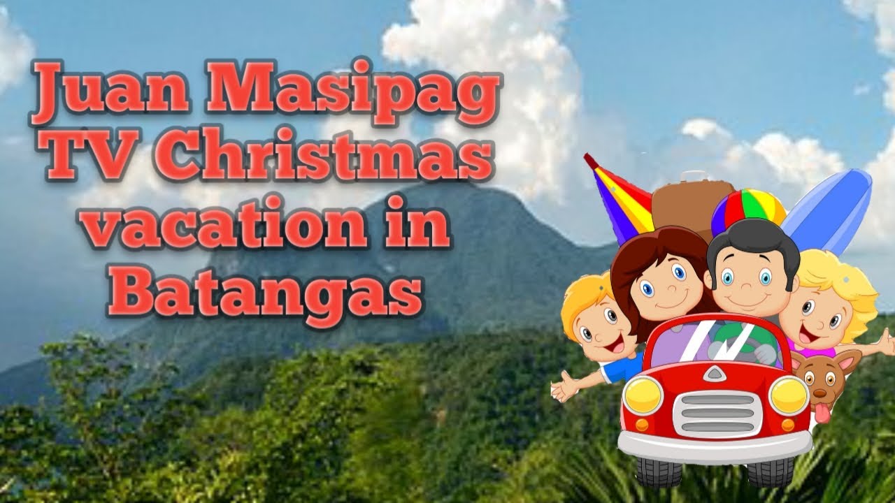 Juan Masipag TV Christmas vacation in Batangas - YouTube