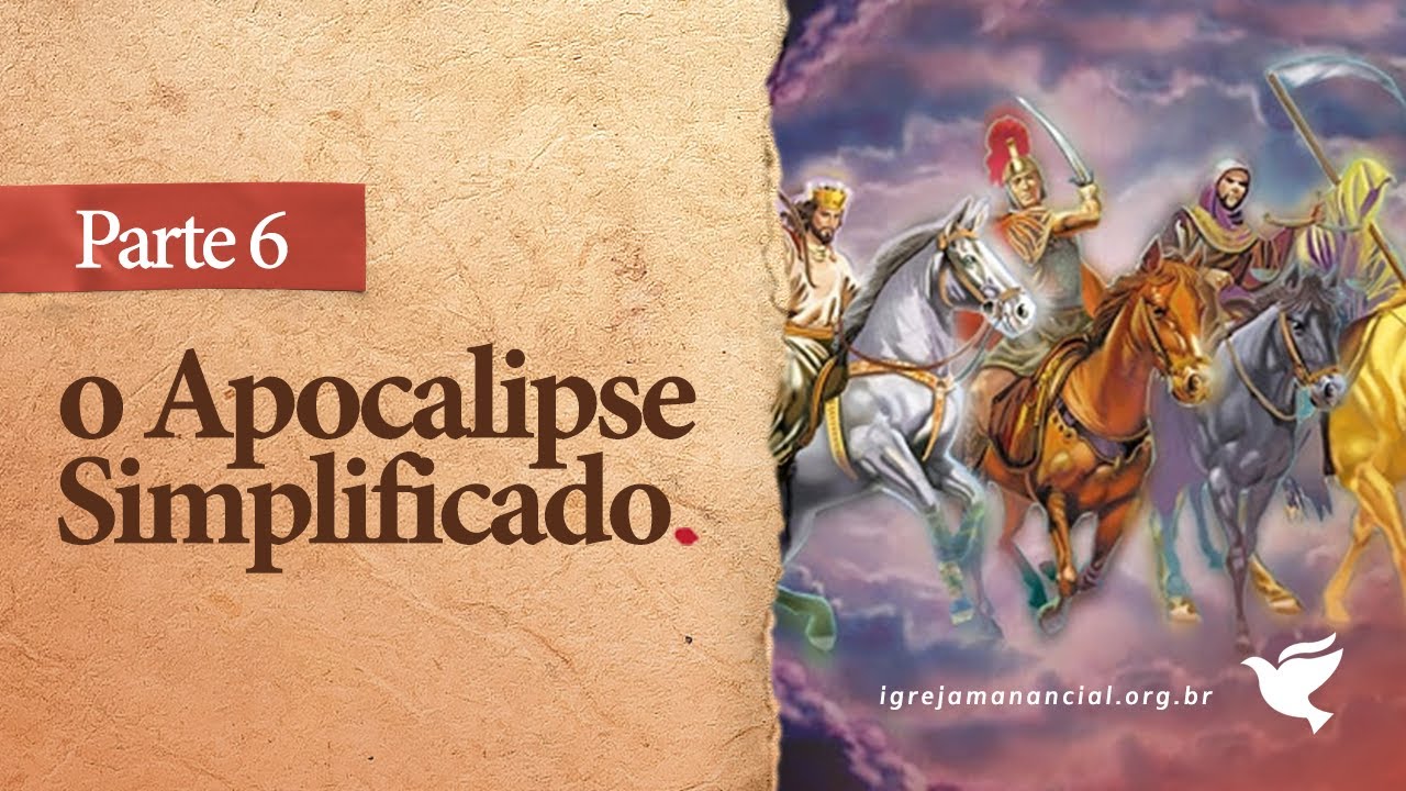 O Apocalipse Simplificado (6): Cavaleiros do Apocalipse e os salvos na ...