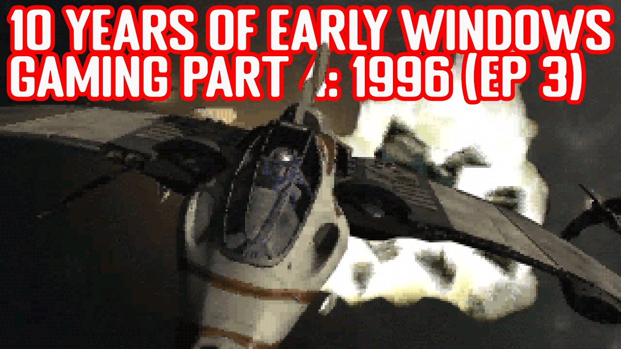 10 Years of Early Windows Gaming 1996 - Episode 3 - YouTube