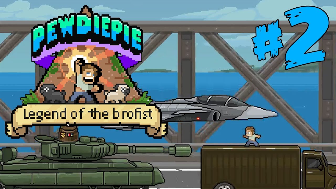 PEWDIEPIE LEGEND OF THE BROFIST #2 || Vũ Liz - YouTube