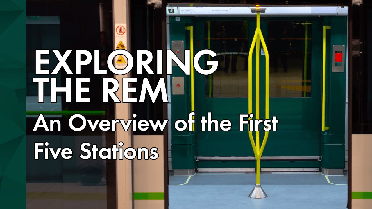 A Quick Look at the First 5 Stations of the REM: Exploring Montréal's ...