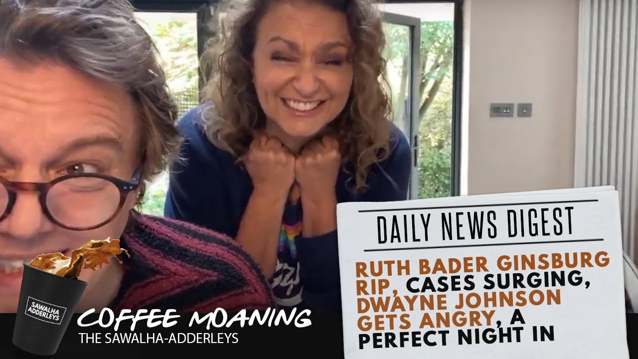 COFFEE MOANING Ruth Bader Ginsburg RIP, Cases Surging, Dwayne Johnson ...