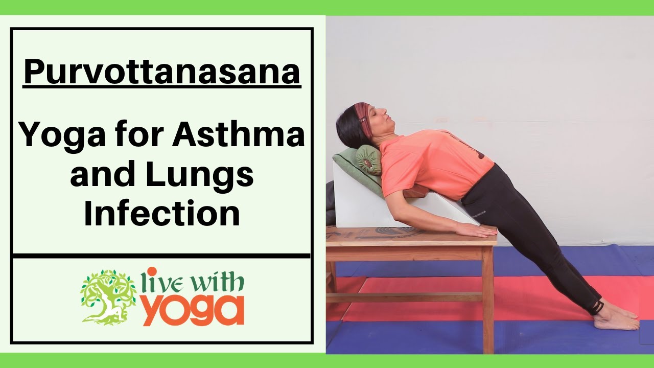 Yoga for Asthma & Lungs Problems || Purvottanasana Steps with Support ...
