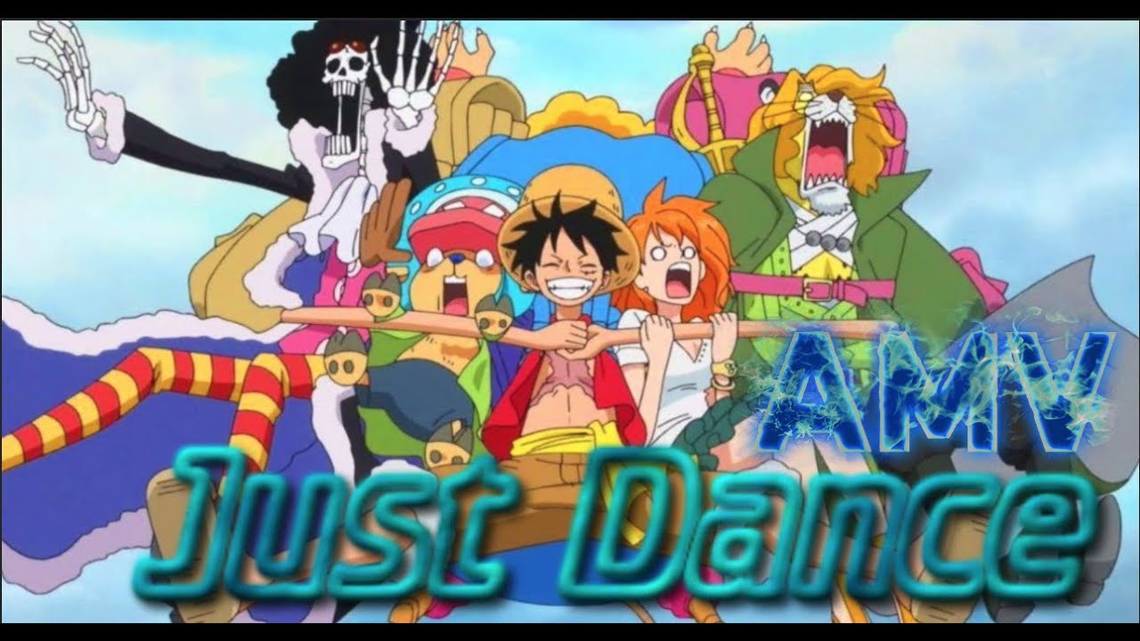 Just Dance [AMV] One piece - Special 200 Subscriptions!! - YouTube