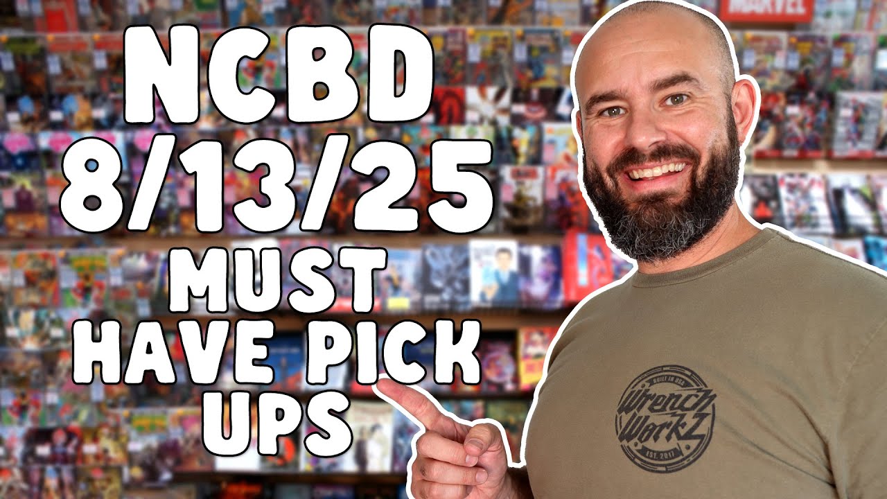 NEW COMIC BOOK DAY 8/13/25 MUST HAVE PICK UPS - YouTube