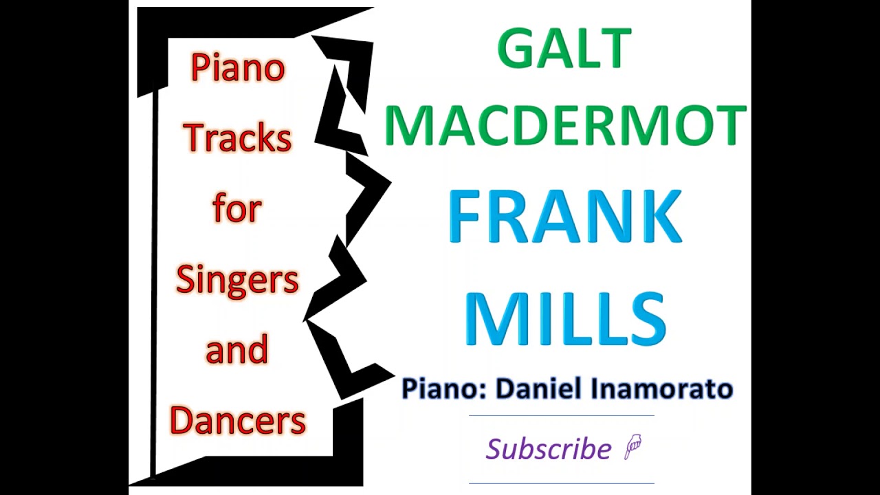 FRANK MILLS - Galt MacDermot (Piano Accompaniment) - YouTube