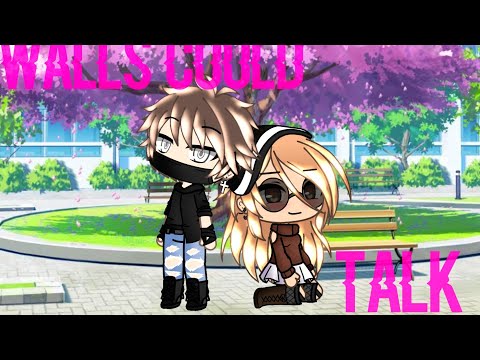 Walls Could Talk - Gacha Life