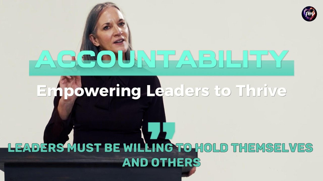 Accountability Unleashed: Empowering Leaders to Thrive - YouTube