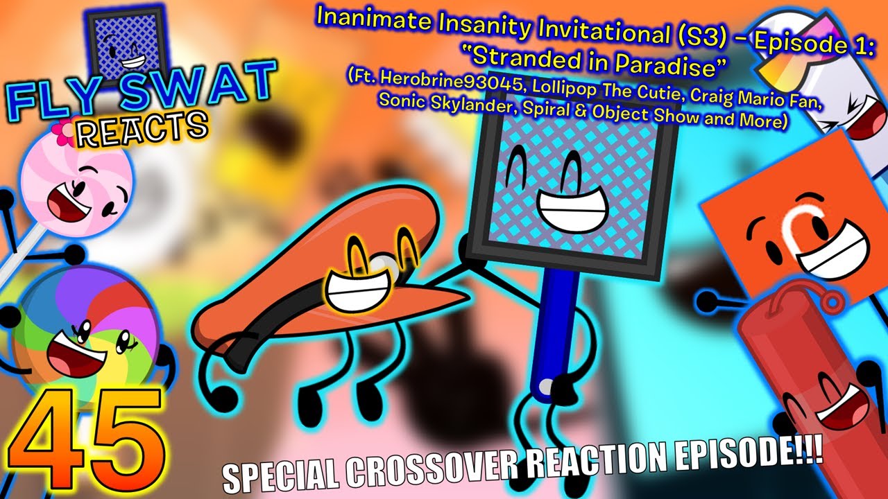 Fly Swat Reacts: Inanimate Insanity Invitational (S3) Episode 1 ...