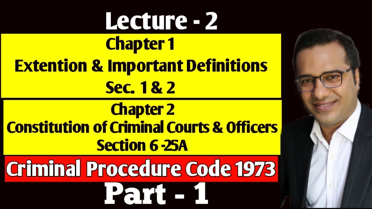 Lecture 2 Chapter I II Sections 1 25A Of Criminal Procedure Code lecture-2-chapter-i-ii-sections-1-25a-of-criminal-procedure-code