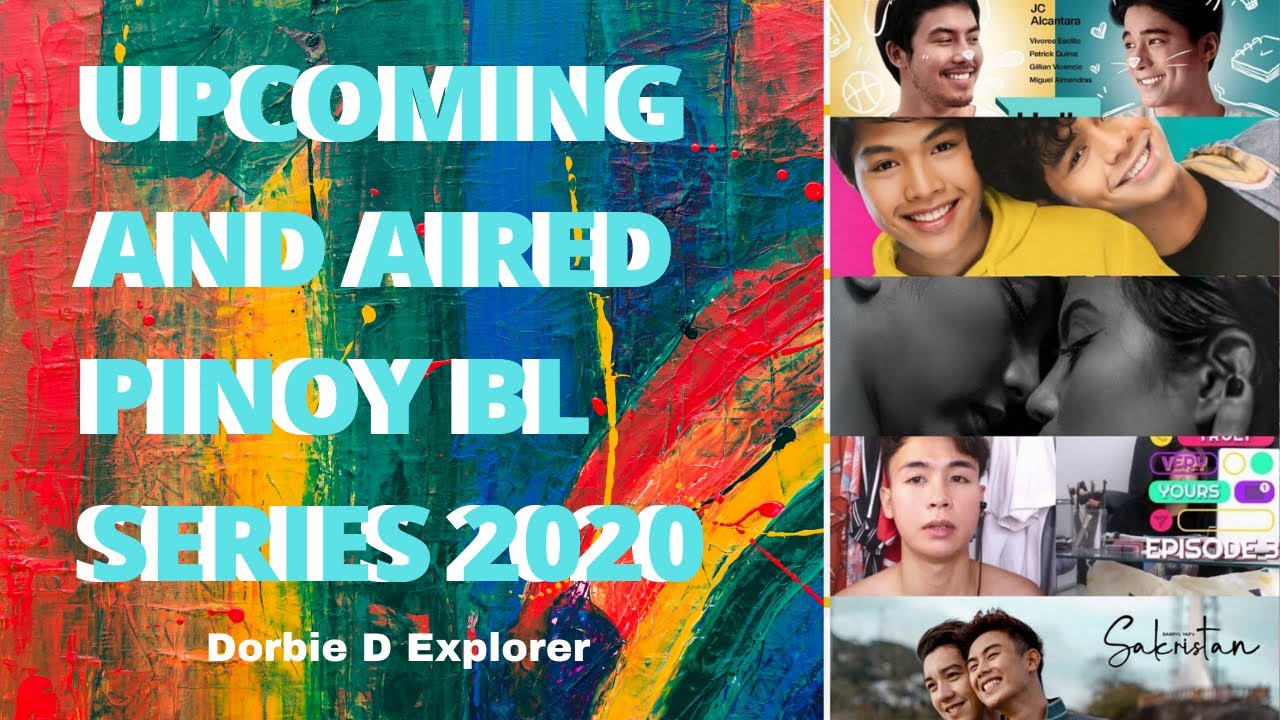 UPCOMING AND AIRED PINOY BL SERIES 2020 || DORBIE D EXPLORER - YouTube