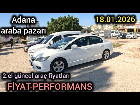 2.el güncel araç fiyatları / ADANA ARABA PAZARI / ADANA OTO PAZARI  / ADANA AUTO CENTER / 18.01.2026