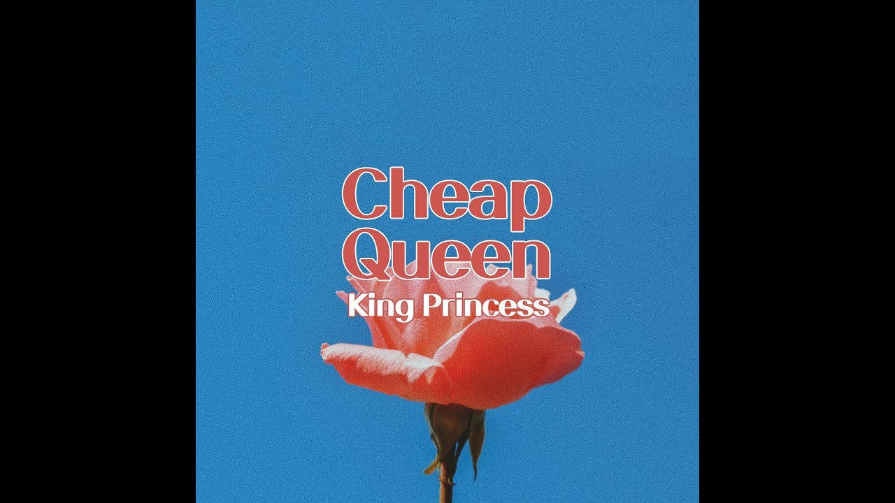 [가사해석/번역] Cheap Queen - King Princess - YouTube