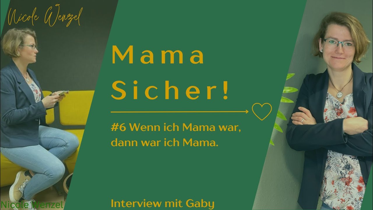 # 6 Wenn ich Mama war, war ich Mama - Interview mit Gaby - YouTube