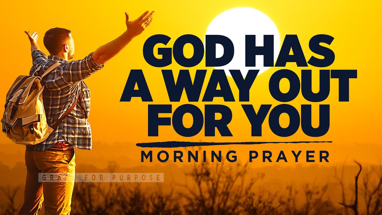 We Serve The God Of 'I AM' - A Blessed Morning Prayer To Begin Your Day ...