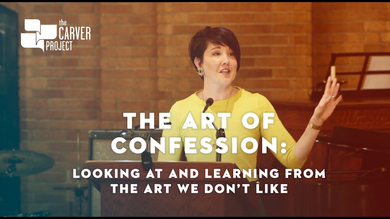 The Art of Confession: Looking at and Learning from the Art We Don't ...