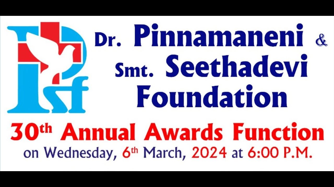 Dr.PINNAMANENI&Smt.SEETHADEVI FOUNDATION 30th ANNUAL AWARDS-2024 | 06 ...