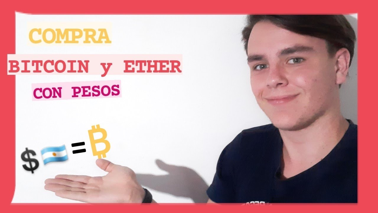 Como Comprar Bitcoin Y Ether Con Pesos Argentinos YouTube como-comprar-bitcoin-y-ether-con-pesos-argentinos-youtube