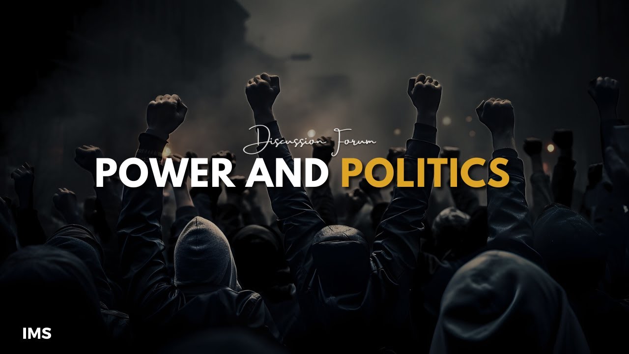 Power and Politics | Discussion Forum | IMS - YouTube