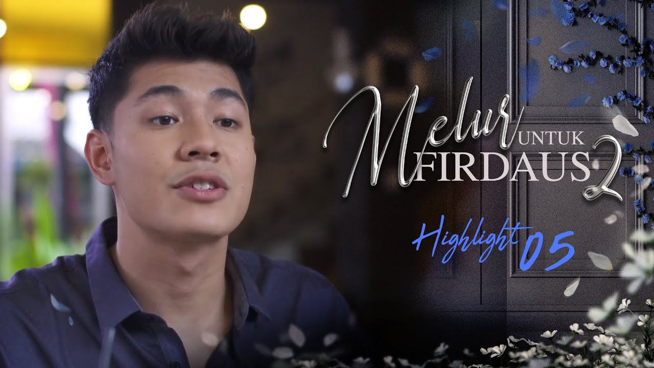 HIGHLIGHT: Episod 5 - Firdaus Ni Suami Yang Paling Sweet Katanya ...