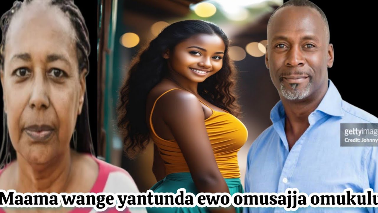 Maama wange yantunda ewo musajja omukulu nga nkyali muto naye kati ...