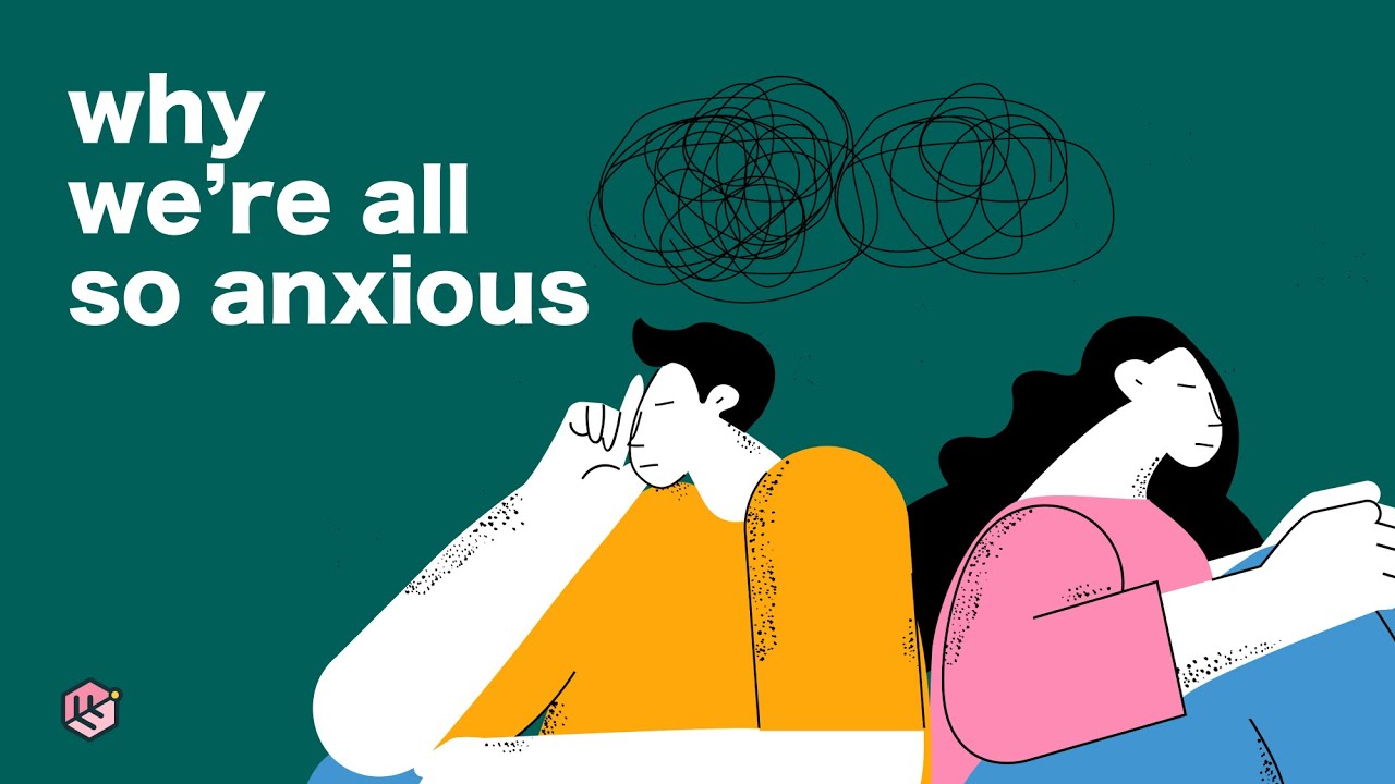 Why We're All So Anxious and How It's Affecting Our Brain - YouTube