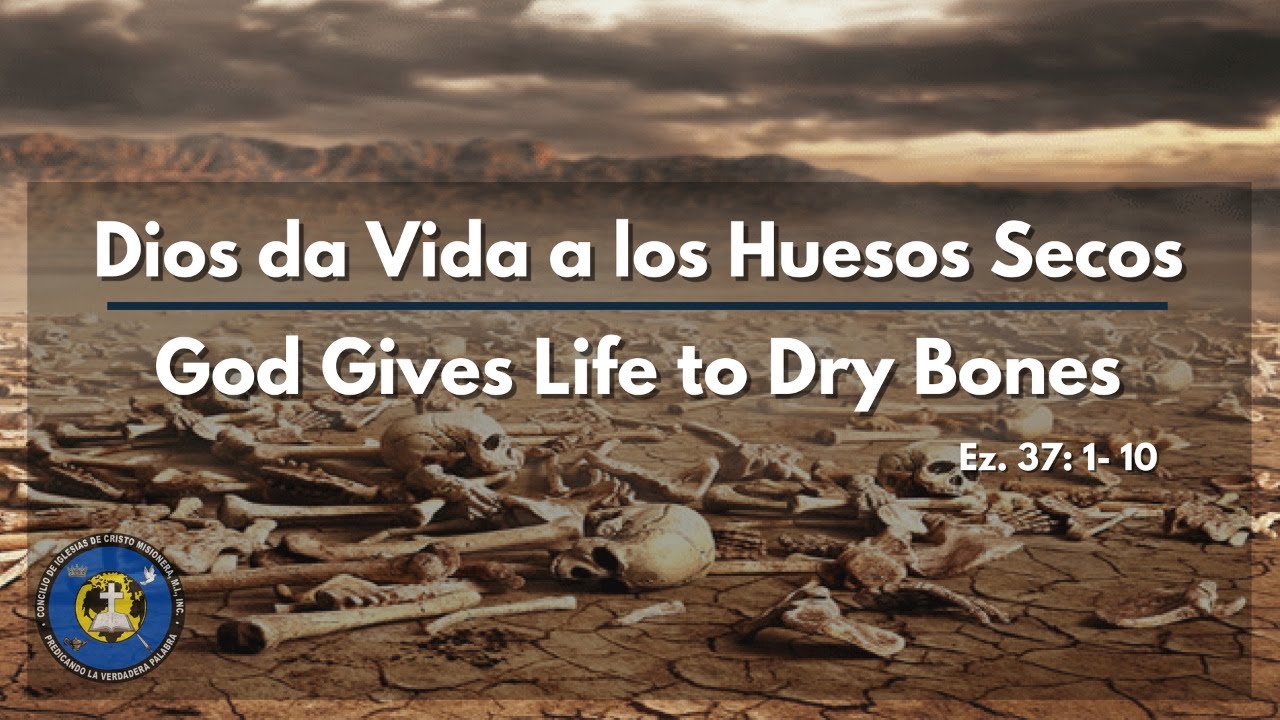 ICM Kitchener - Dios da Vida a los Huesos Secos | God gives Life to Dry ...