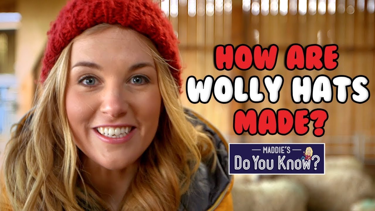How are Woolly Hats made? 🐑 Maddie's Do You Know? 👩 - YouTube