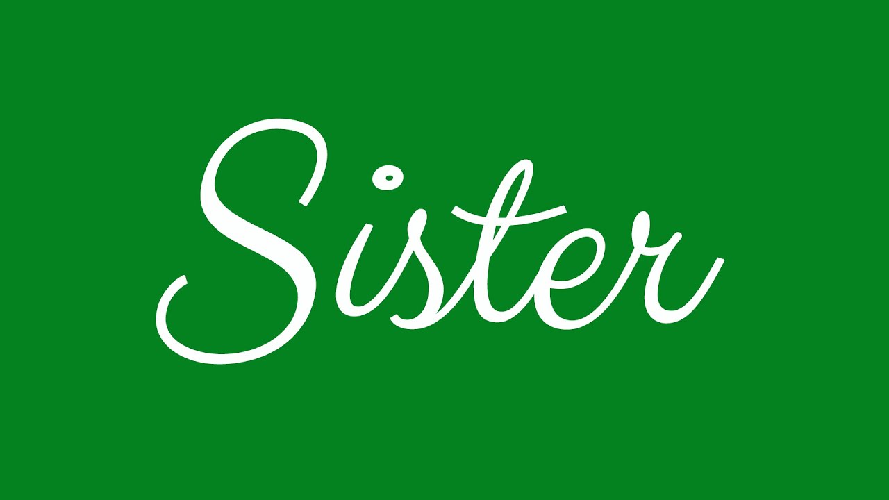 Learn how to Sign the Name Sister Stylishly in Cursive Writing - YouTube