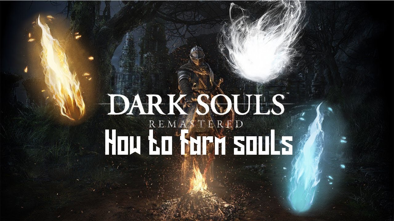 How to farm souls in DARK SOULS REMASTERED - YouTube