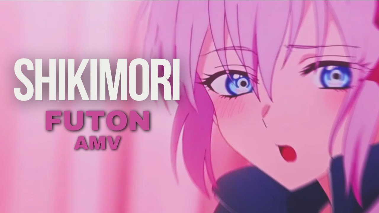 Futon - Ula | Shikimori [EDIT/AMV] - YouTube