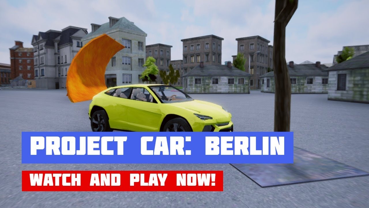 Project Car Physics Simulator Sandboxed: Berlin · Game · Gameplay - YouTube