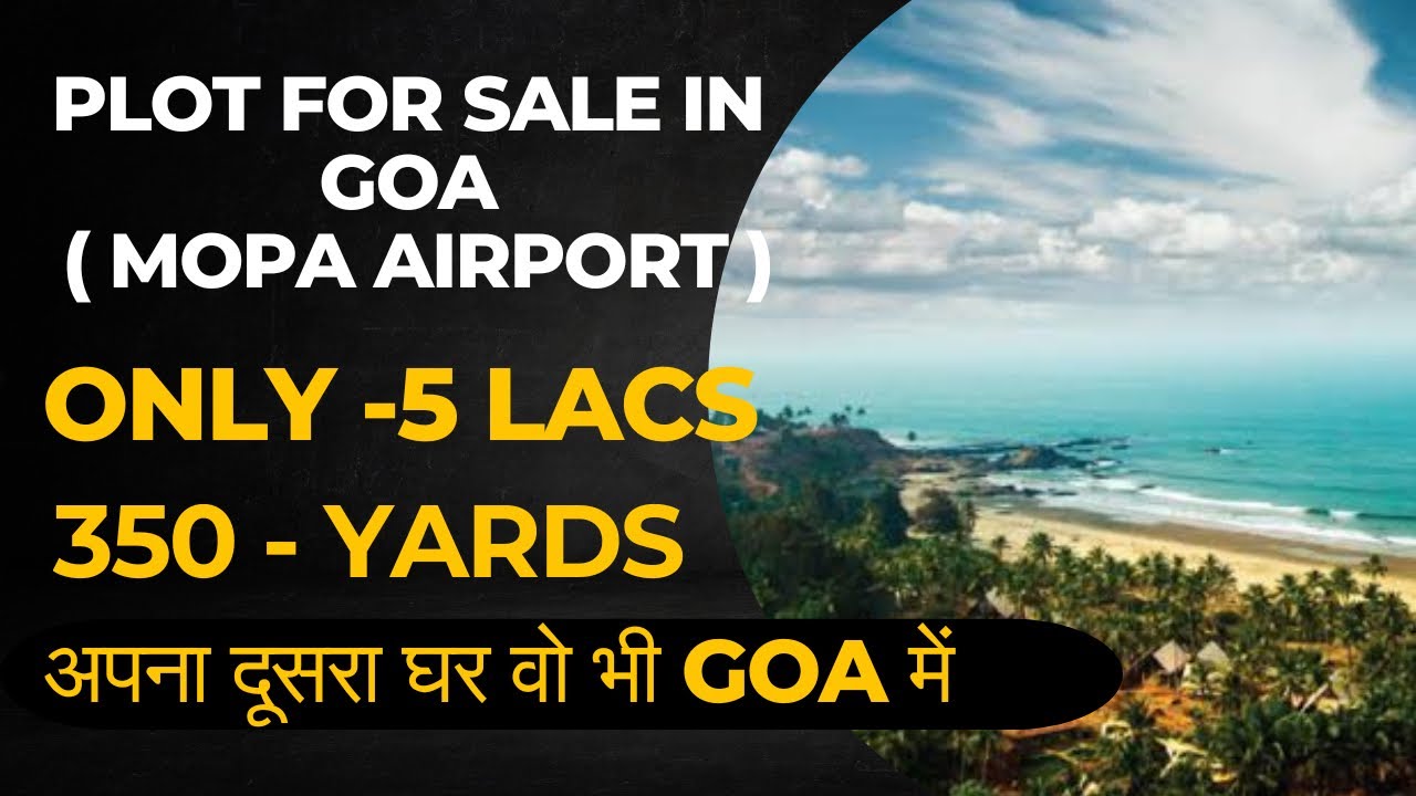 350 Yards Plot In Goa | Goa Plots For Sale | Plot in Goa In Low Budget ...