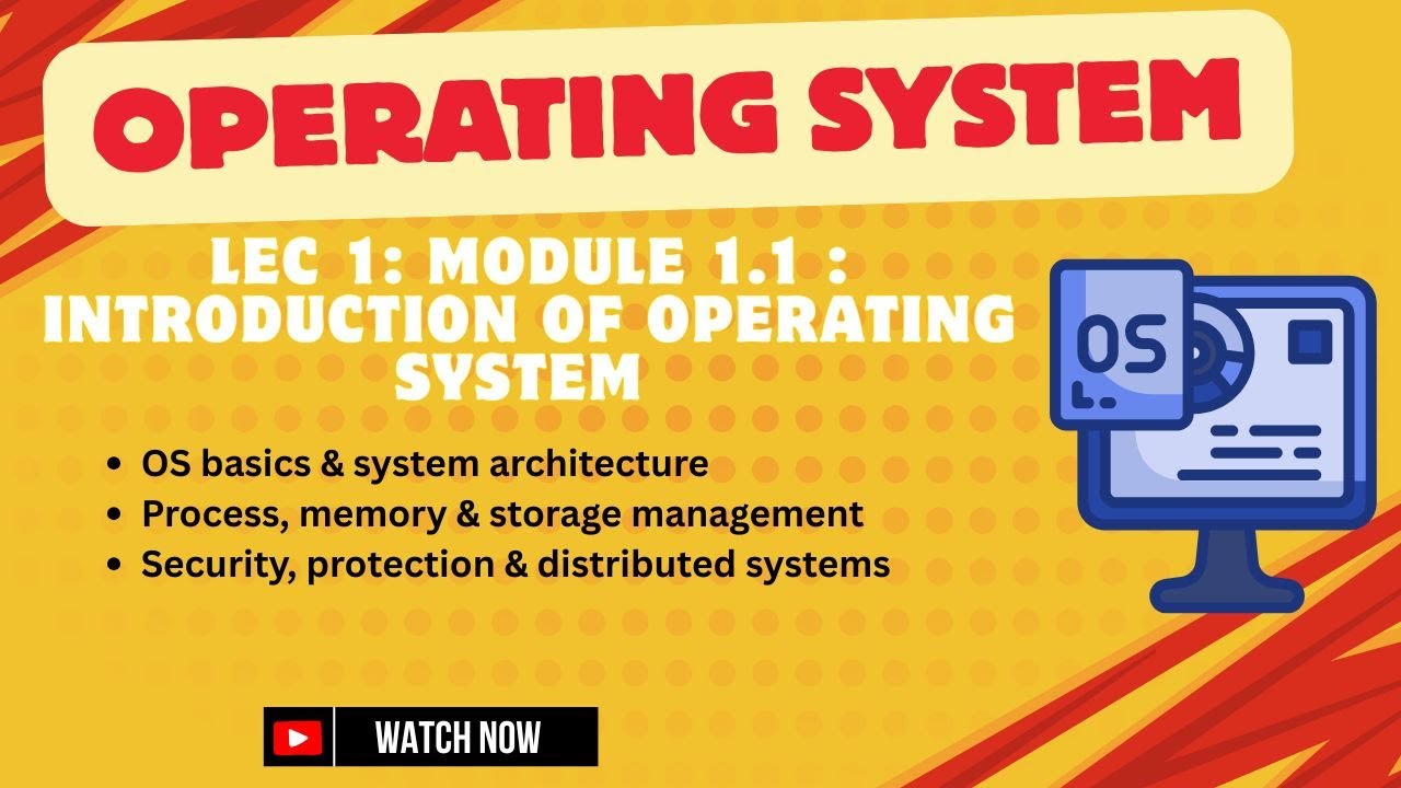 Lec 1 - Module 1.1 : Introduction of Operating System - YouTube
