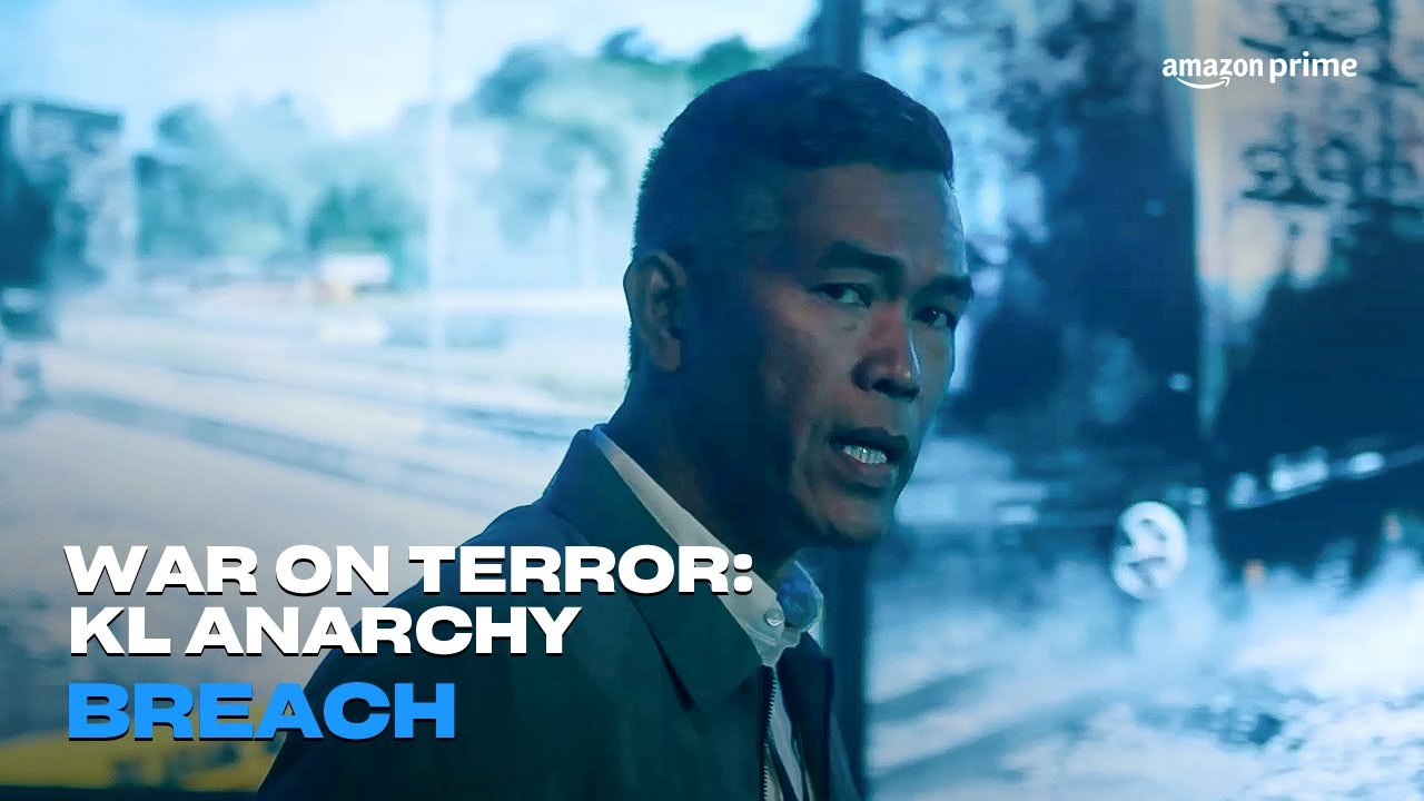 War on Terror: KL Anarchy | Breach | Amazon Prime - YouTube