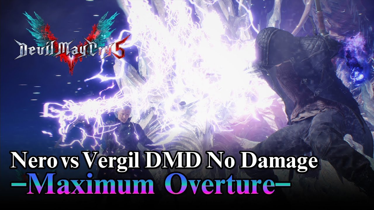 【DMC5】-Maximum Overture- Nero vs Vergil DMD No Damage Boss Fight 【Devil ...